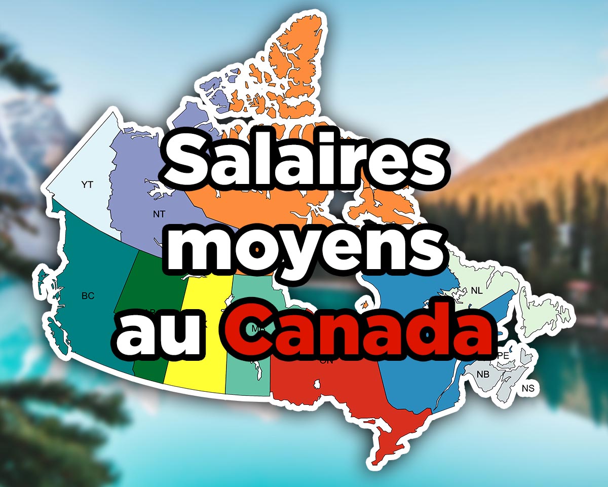 Salaires moyens au Canada par province et par domaine (2022) - Immigrer.com