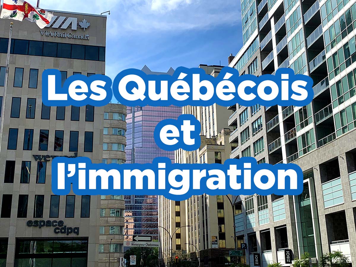 Sondage: comment les Québécois perçoivent l’immigration ? - Immigrer.com